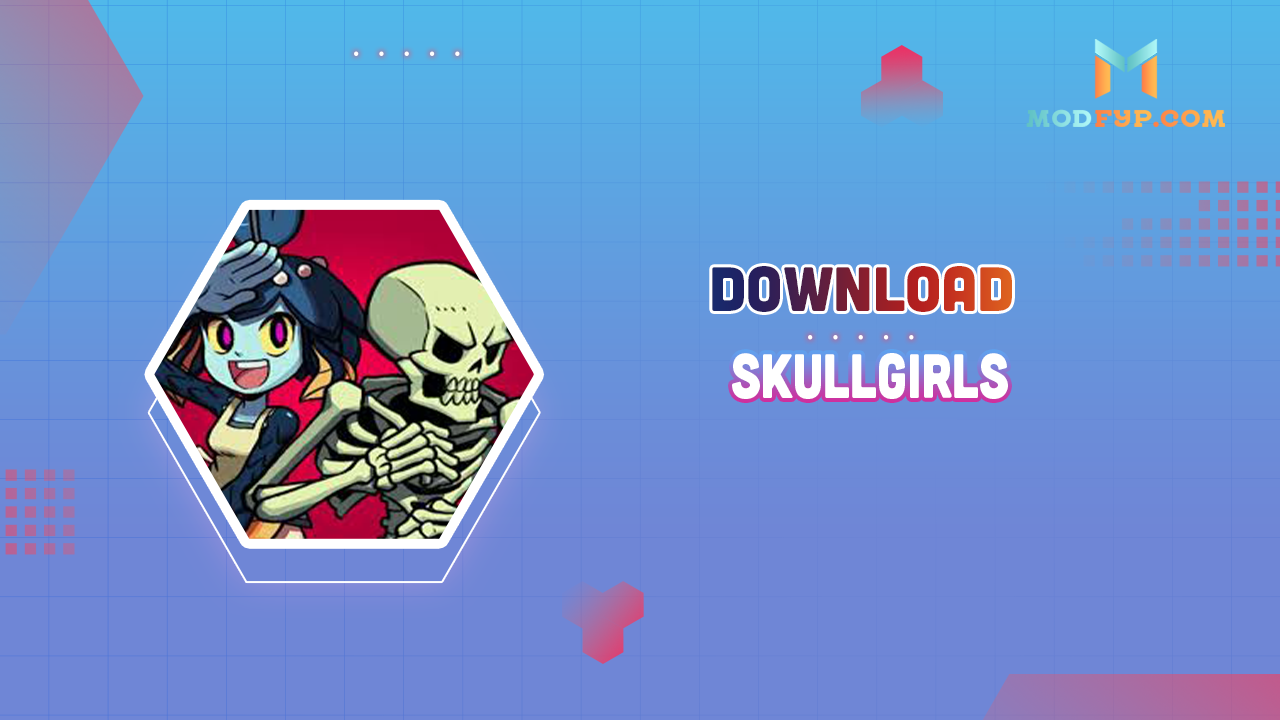 Skullgirls Mod APK 7.1.3 (Menu/Unlimited Money) Download for Android
