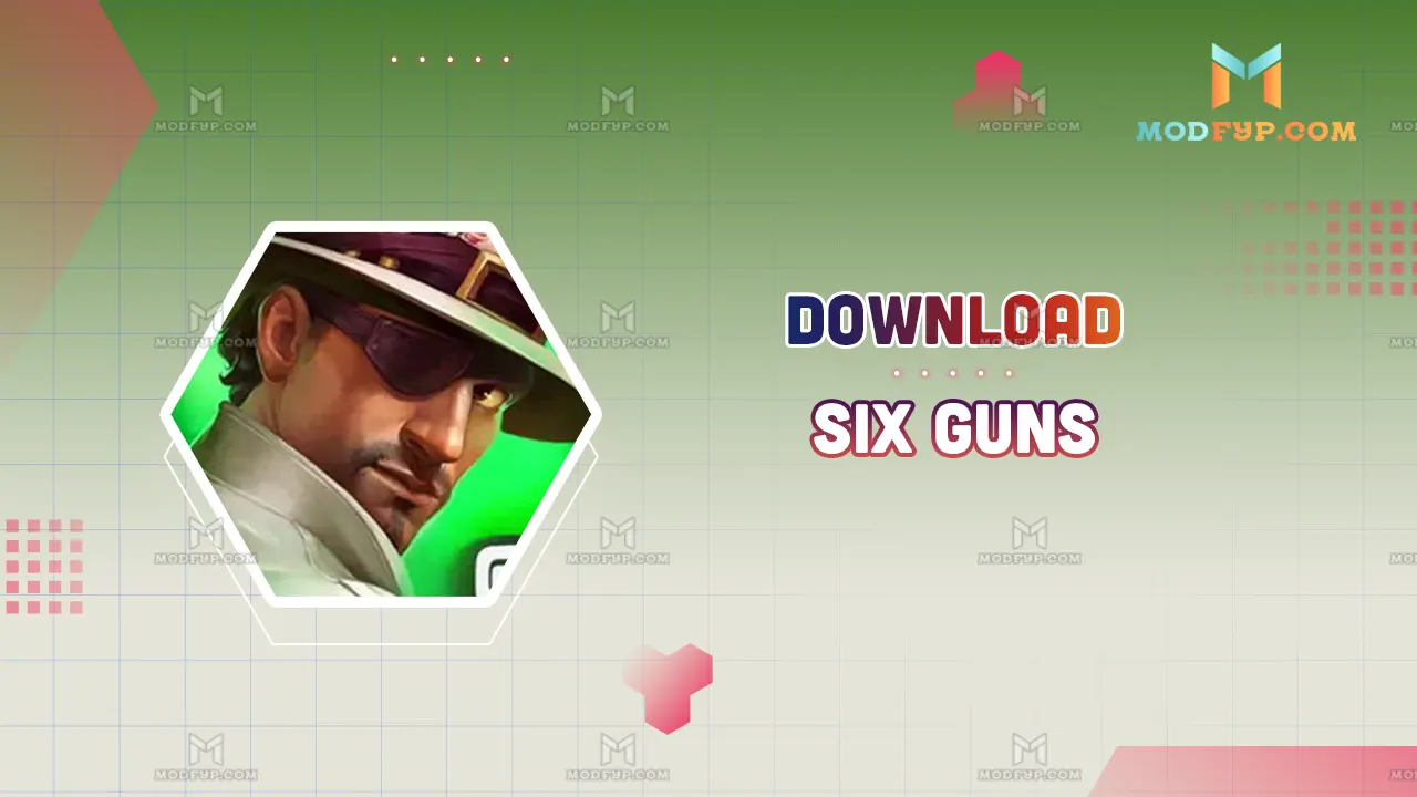 Six Guns APK 2.9.9 (OBB, Unlimited Money) Download for Android